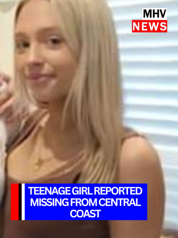 News Update: Teenage Girl Reported Missing from Central Coast – MHV NEWS